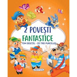 2 Povesti fantastice, Tom Degetel, Cei trei purcelusi | Noriel