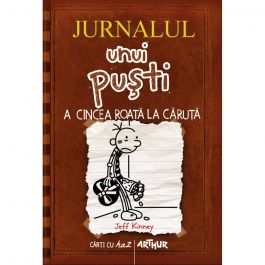 Carte Editura Arthur, Jurnalul unui pusti 7. A cincea roata la caruta ...
