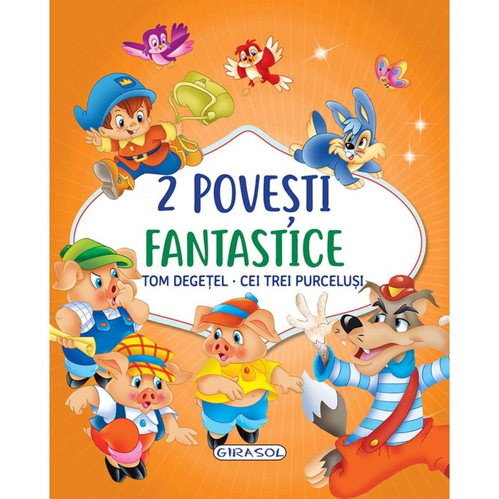 2 Povesti fantastice, Tom Degetel, Cei trei purcelusi | Noriel