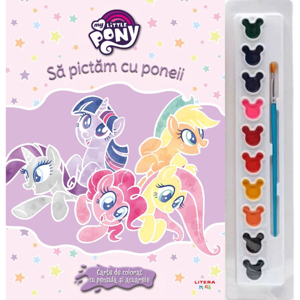 My little pony, Sa pictam cu poneii, Carte de colorat cu pensula si ...