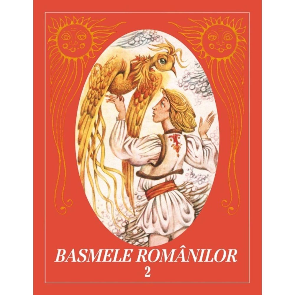 Basmele romanilor. Vol. 2, ed. Originala, ilustrata de Done Stan | Noriel